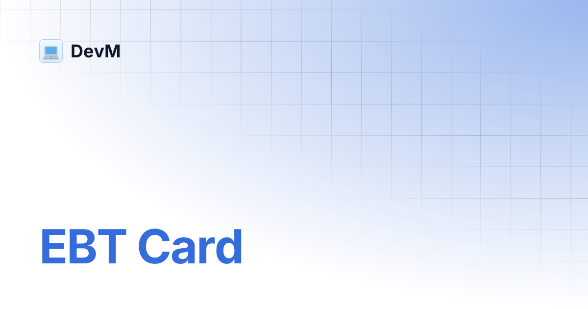 EBT Card | DevM